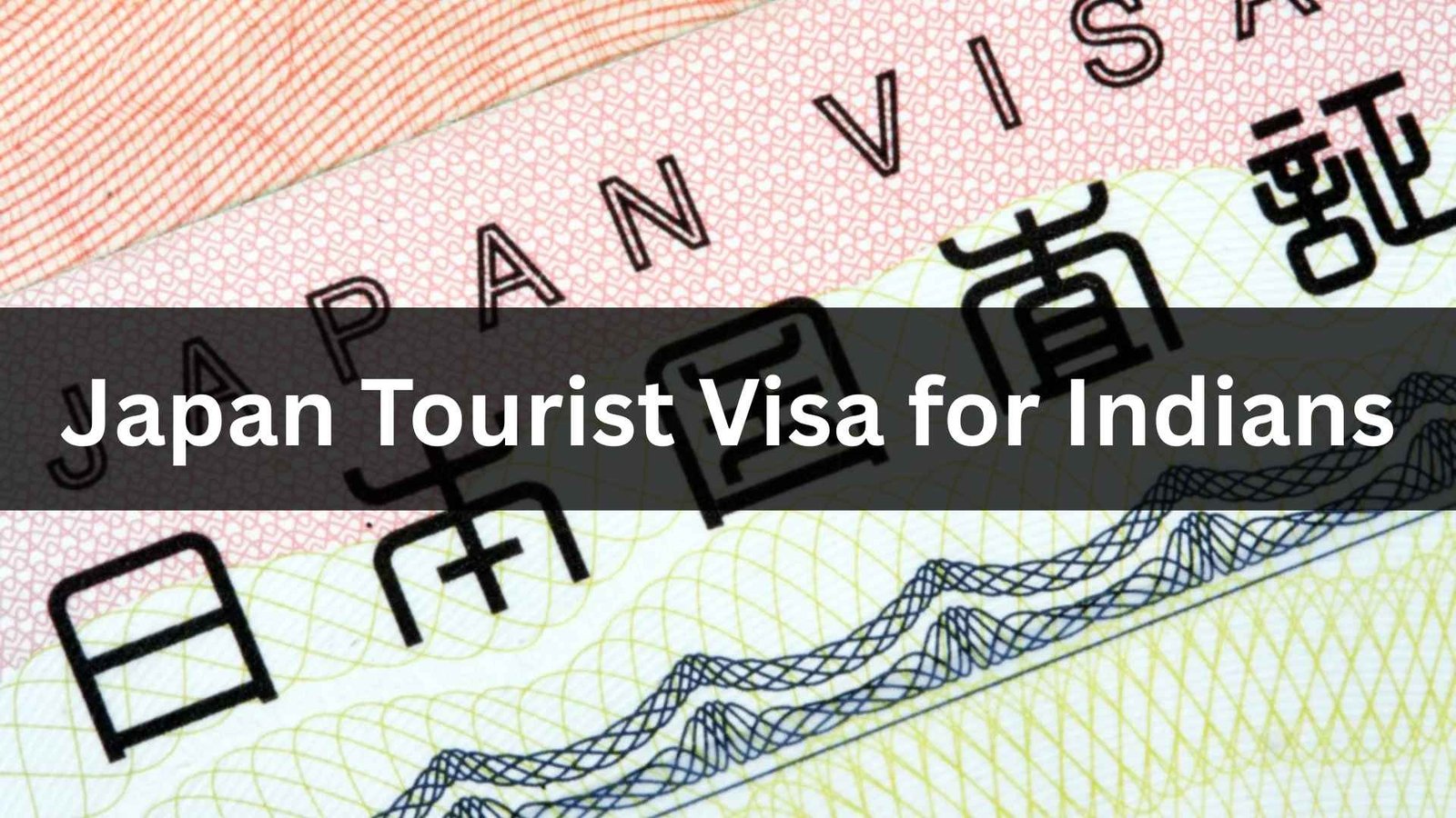 How to Apply for Japan Tourist Visa for Indians
